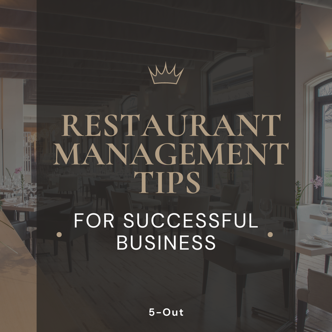 Restaurant Management Tips for Successful Business | 5-Out